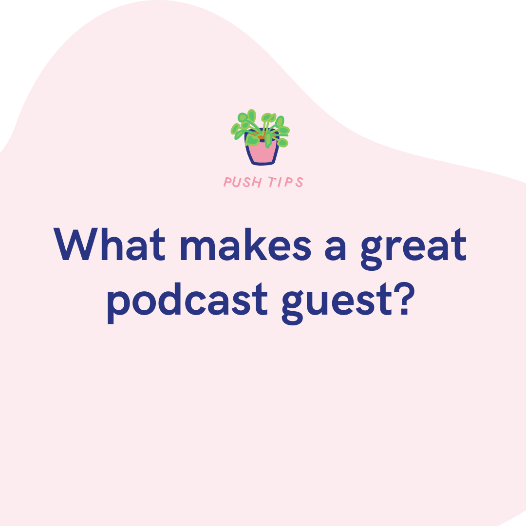 What makes a great podcast guest? - PUSH.fm