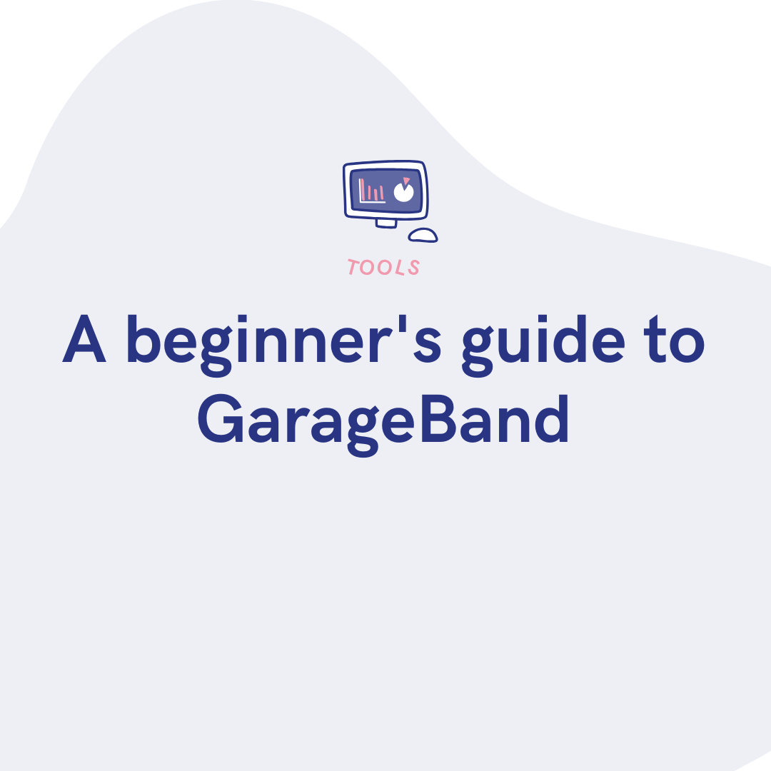 A beginner's guide to GarageBand - PUSH.fm