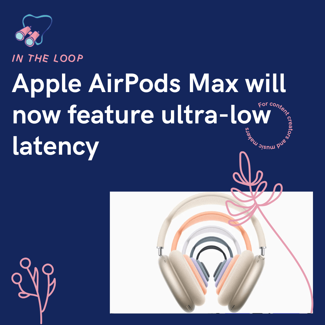 Apple AirPods Max will now feature ultra-low latency - PUSH.fm