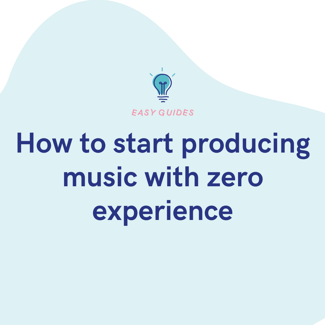 How to start producing music with zero experience - PUSH.fm