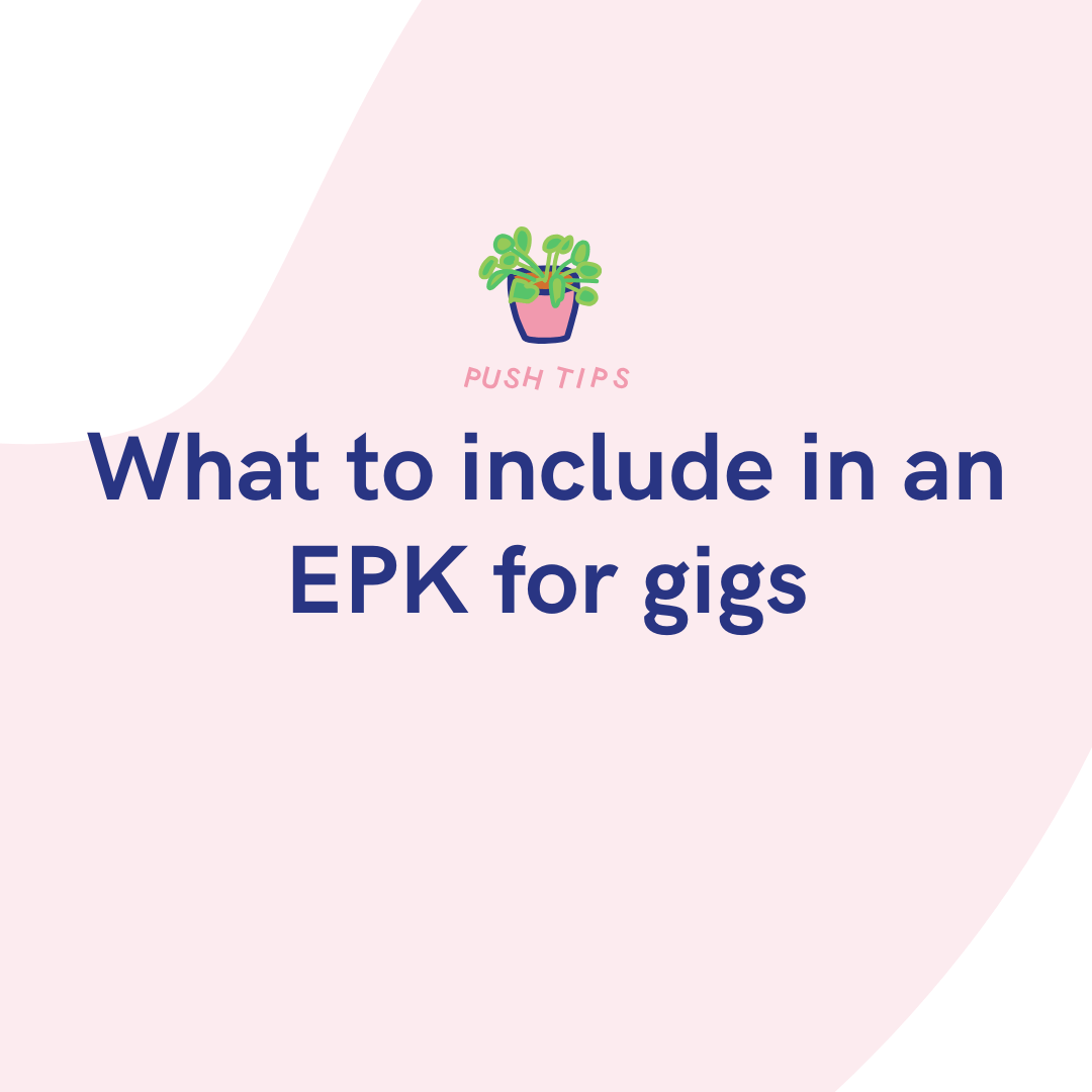 What to include in an EPK for gigs - PUSH.fm