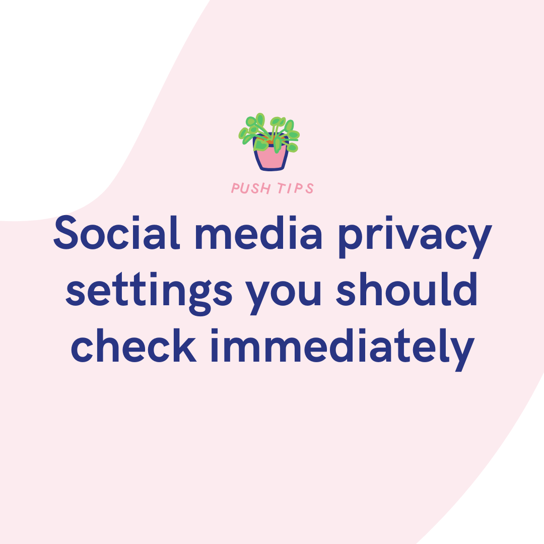 Social media privacy settings you should check immediately - PUSH.fm