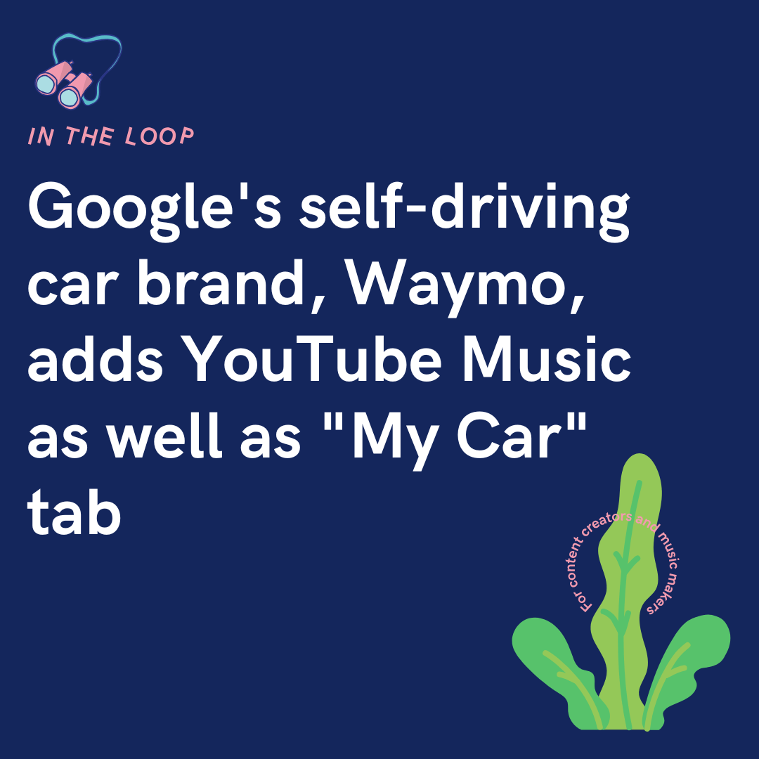 Google's self-driving car brand, Waymo, adds YouTube Music as well as ...