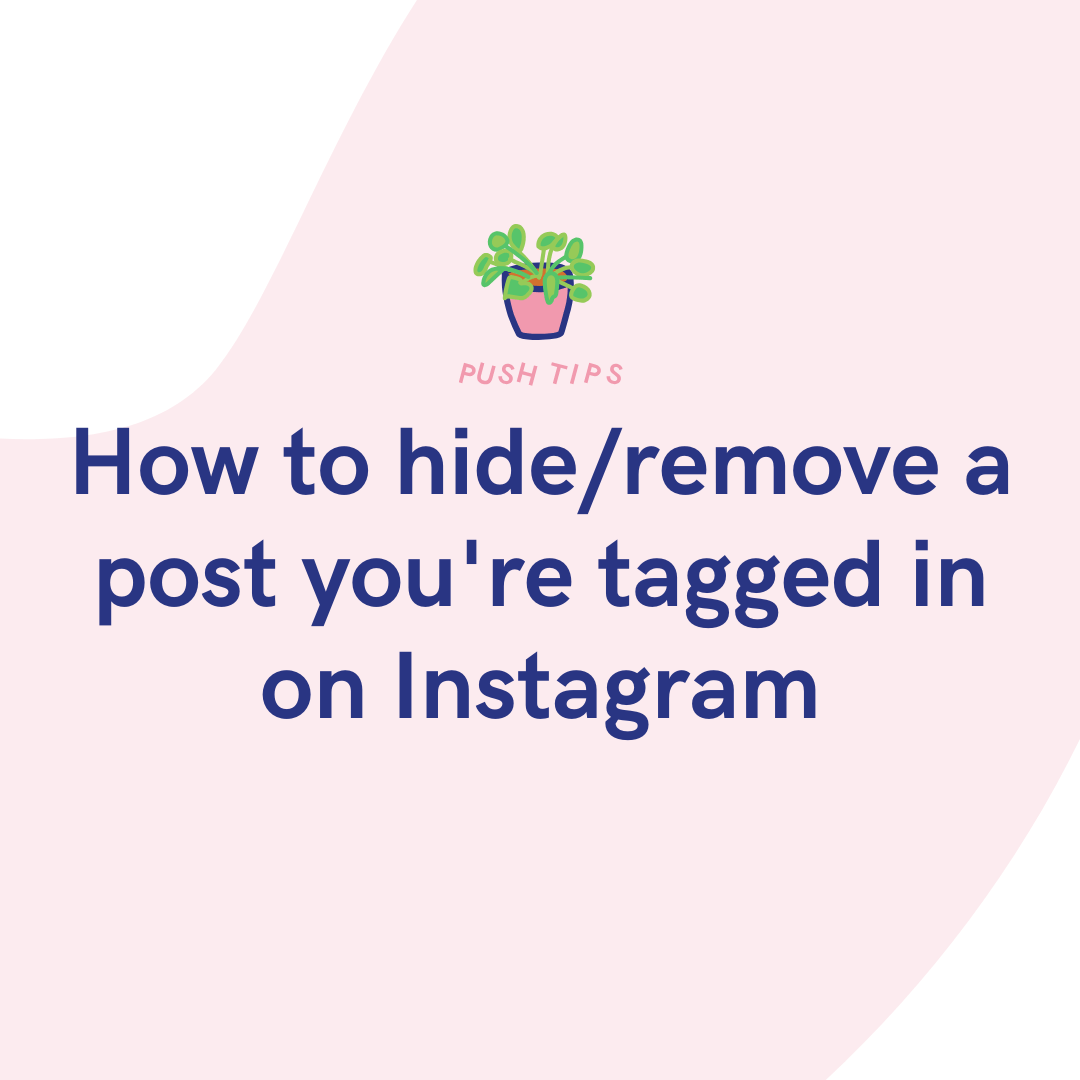How to hide/remove a post you're tagged in on Instagram - PUSH.fm