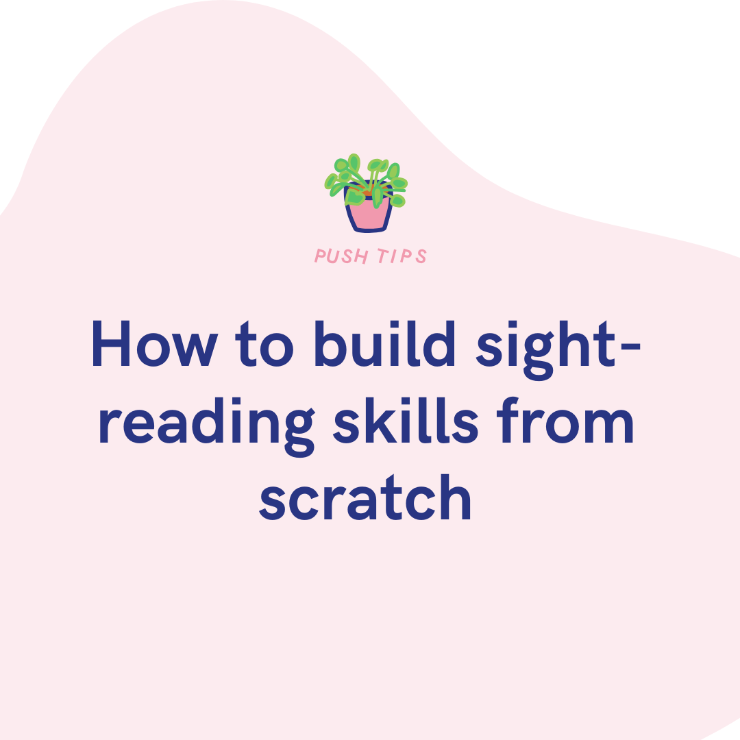 How to build sight-reading skills from scratch - PUSH.fm