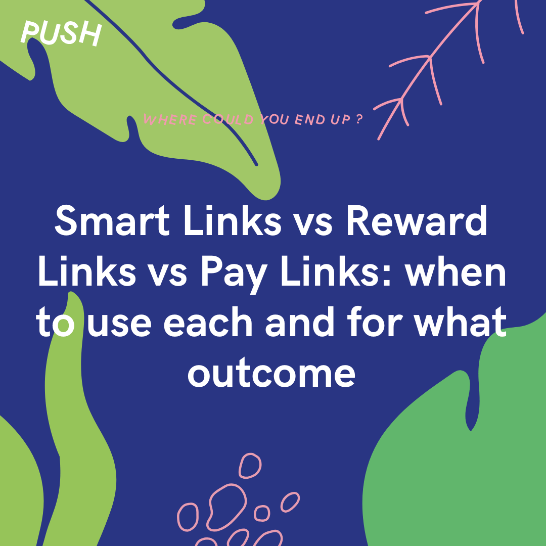 Smart Links vs Reward Links vs Pay Links: when to use each and for what ...