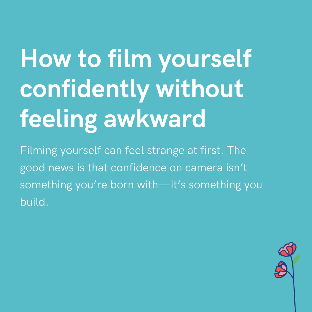 How to film yourself confidently without feeling awkward - PUSH.fm
