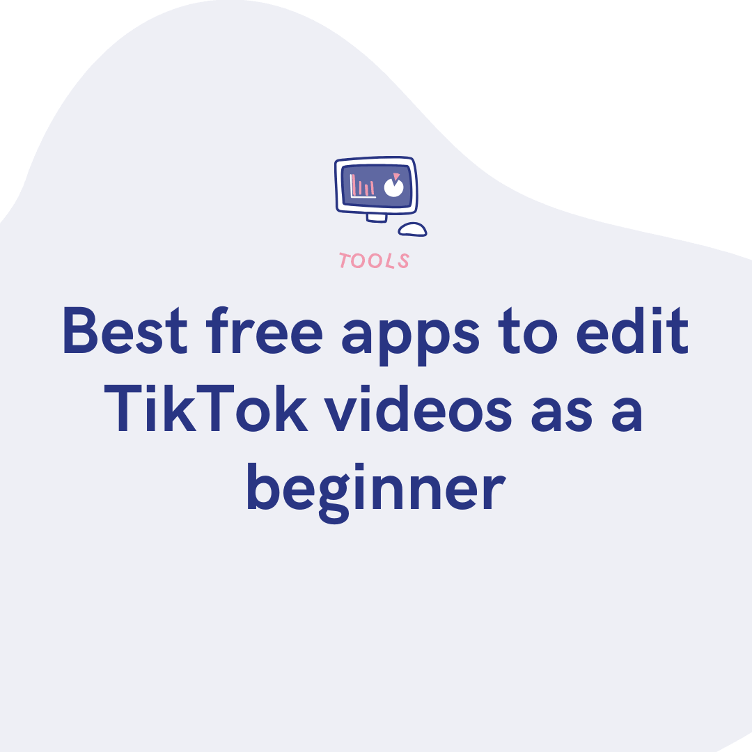 Best free apps to edit TikTok videos as a beginner - PUSH.fm