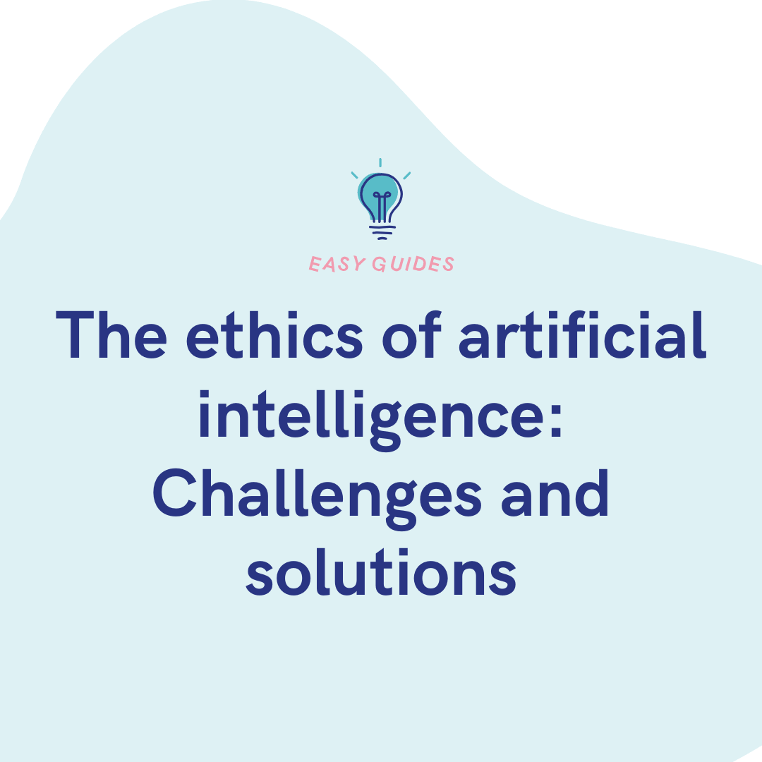 The ethics of artificial intelligence: Challenges and solutions - PUSH.fm